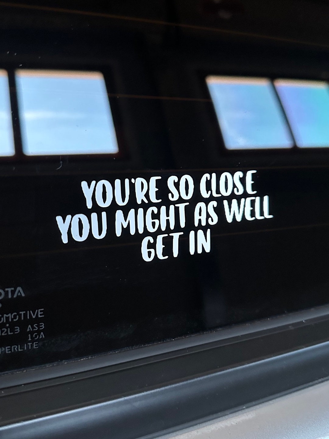 You Might as Well Get in Car Decal // Funny Truck and Car Sticker - Etsy