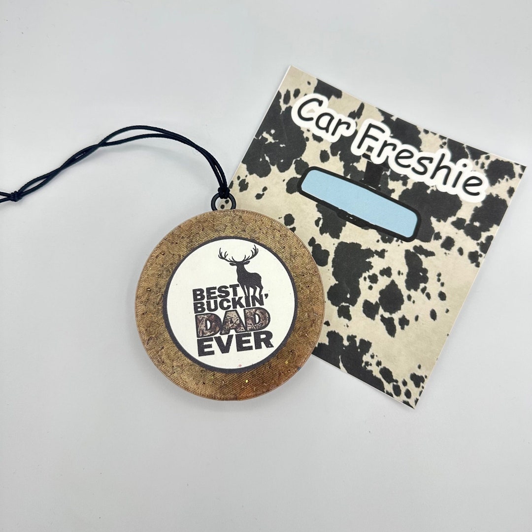 Best Buckin’ Dad Ever Car Freshie, Cardstock Freshie, Round Freshie ...