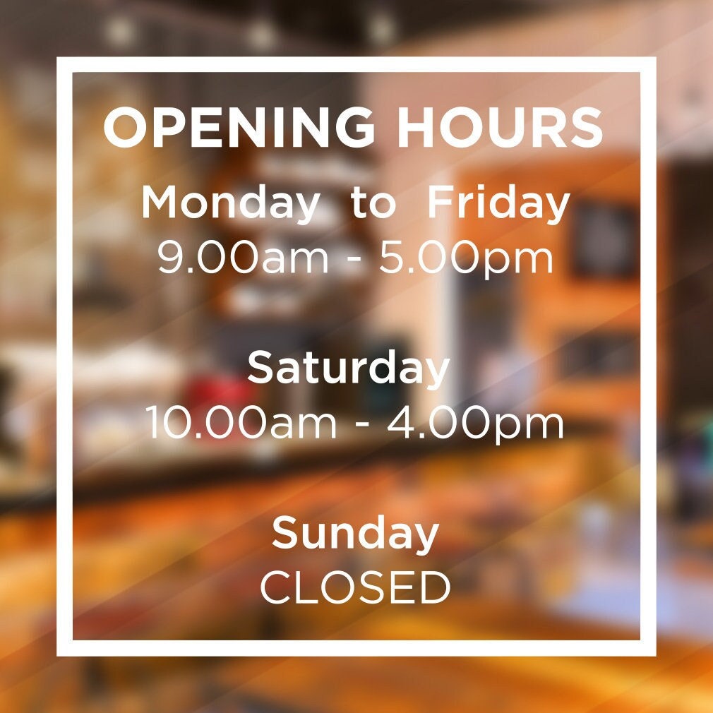 OPENING HOURS Business Shop Company Opening Times Window Door Matt ...