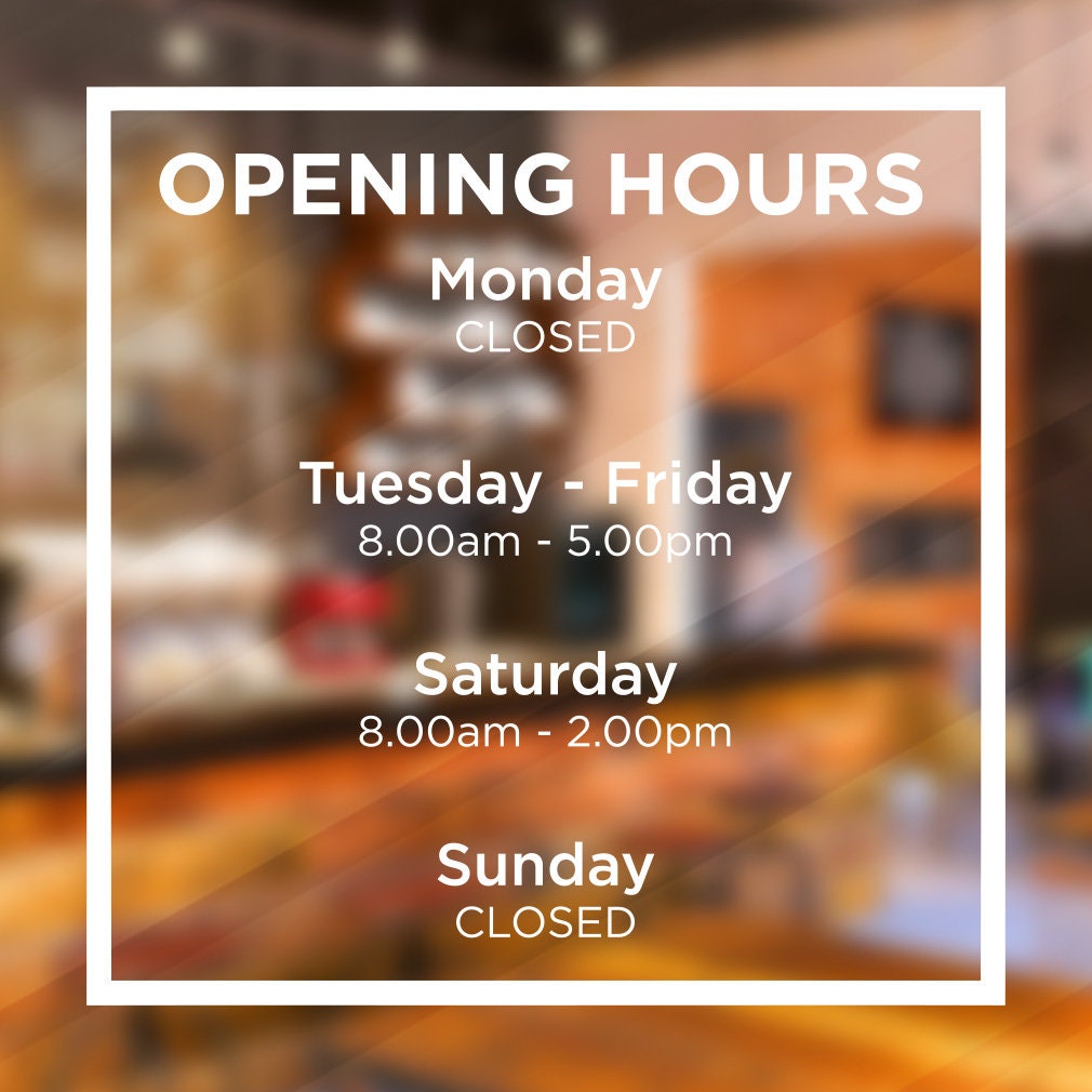 OPENING HOURS Business Shop Company Opening Times Window Door Matt ...