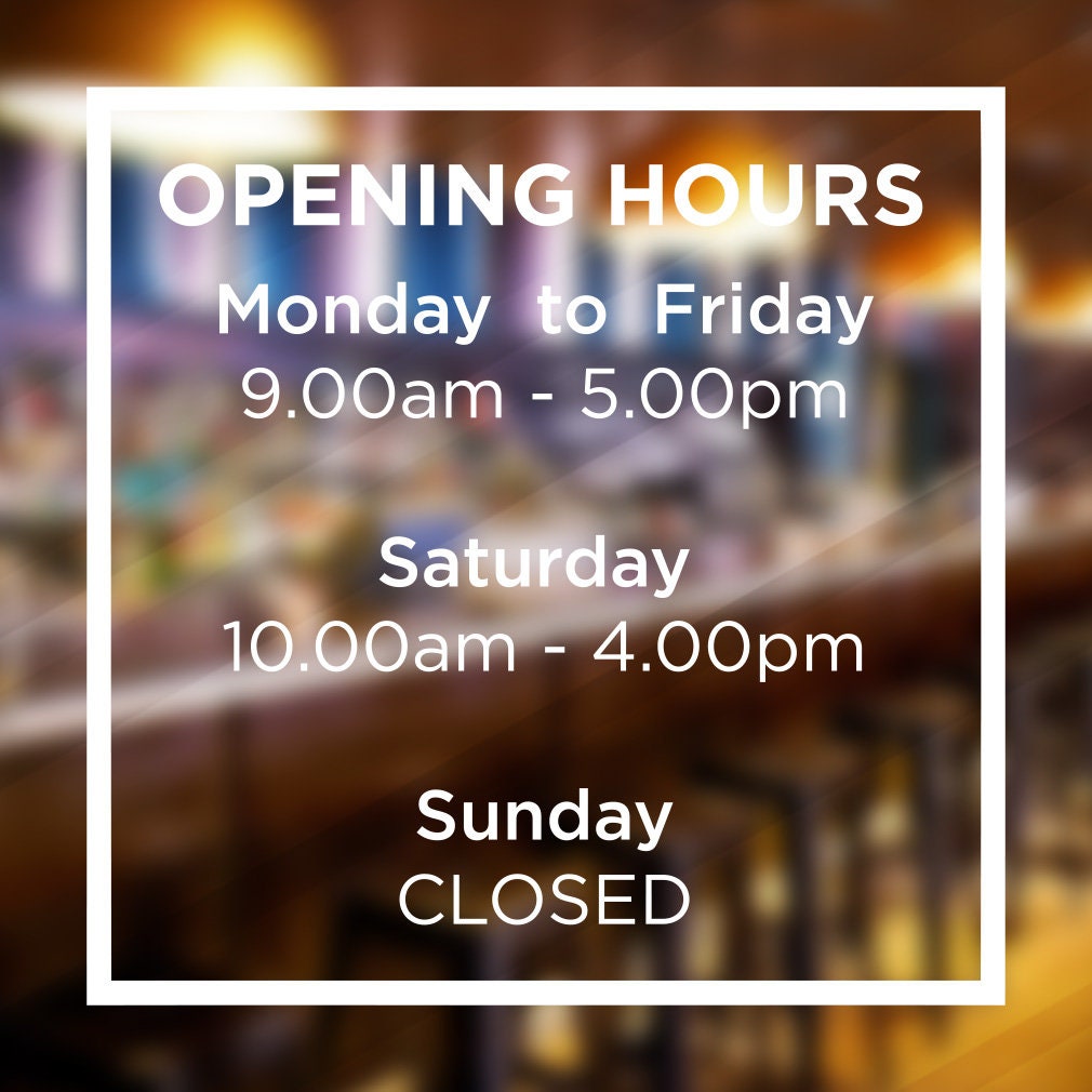 OPENING HOURS Business Shop Company Opening Times Window Door Matt ...