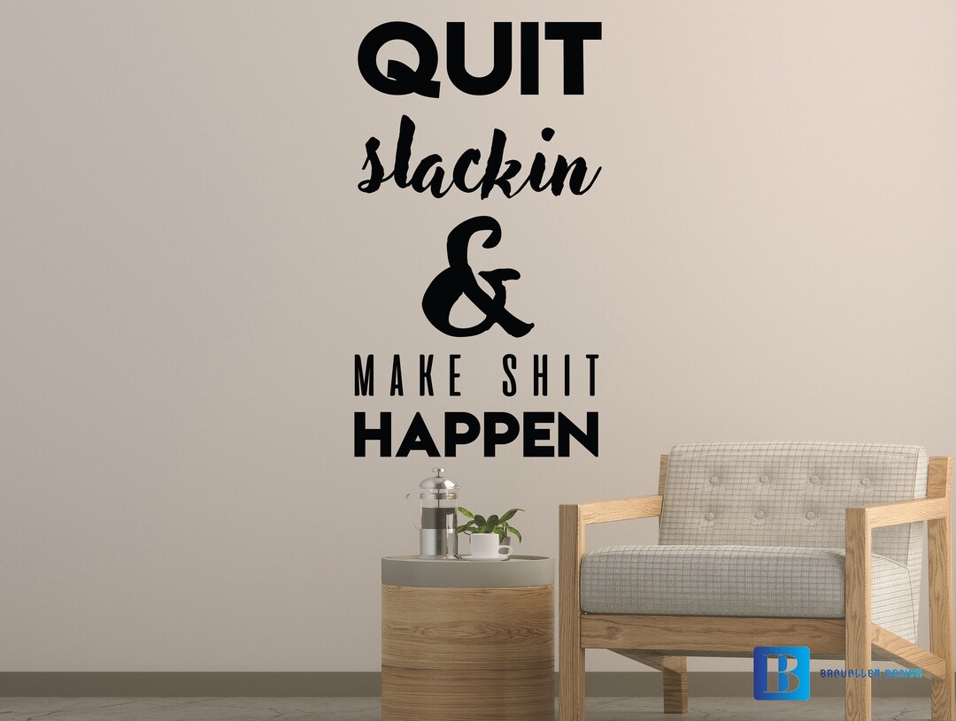 Quit Slackin Inspire Matt Vinyl Wall Art Decal Sticker - Etsy UK