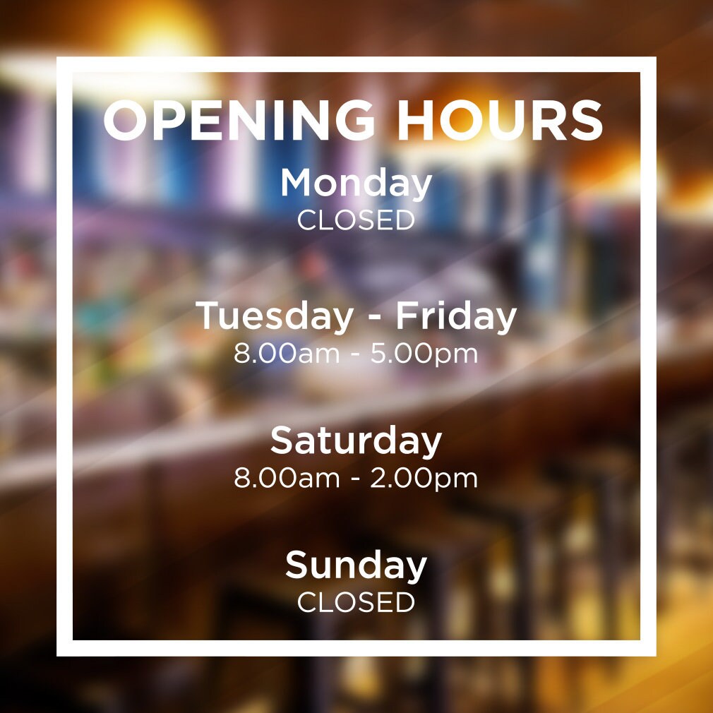 OPENING HOURS Business Shop Company Opening Times Window Door Matt ...