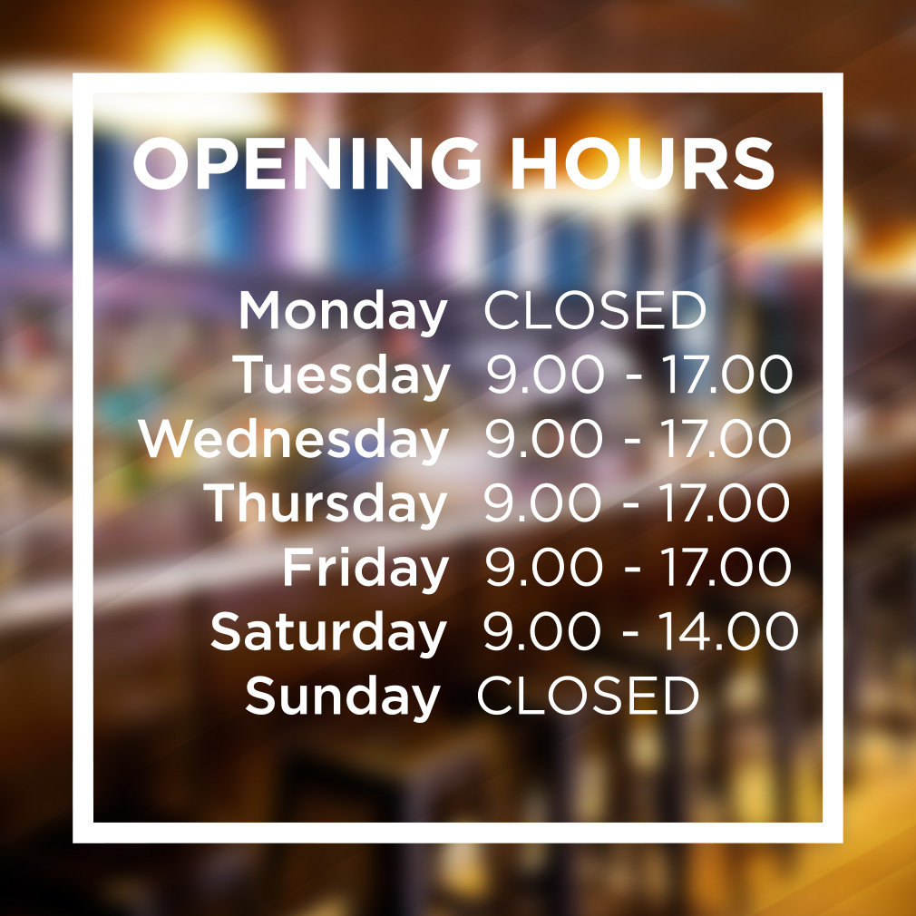 OPENING HOURS Business Shop Company Opening Times Window Door Matt ...