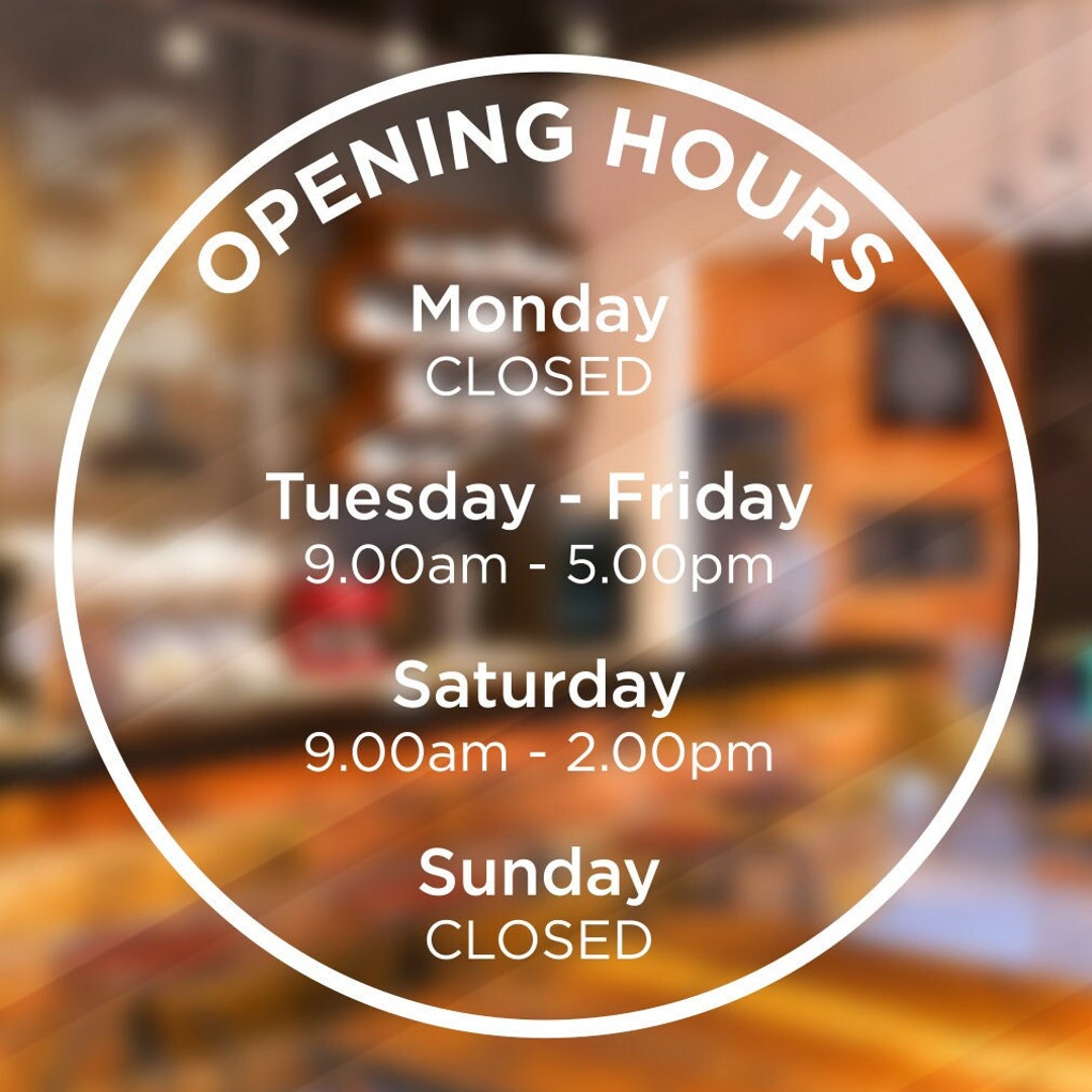 OPENING HOURS Circle Design Business Shop Company Opening Times Window ...