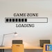 Game Zone Loading Boys Bedroom Gaming Room Wall Art Vinyl Decal ...