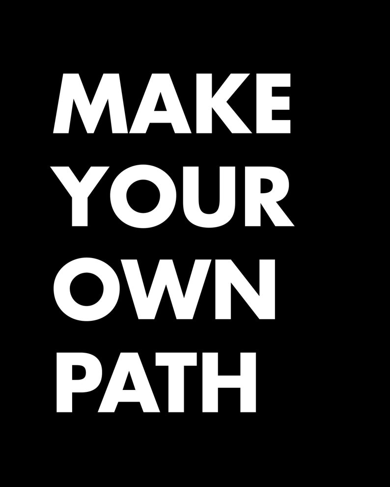 Make Your Own Path Graphic Designer Quote DIGITAL DOWNLOAD Poster ...