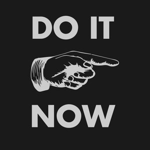 Do It Now Graphic Designer Quote DIGITAL DOWNLOAD Poster Typography ...