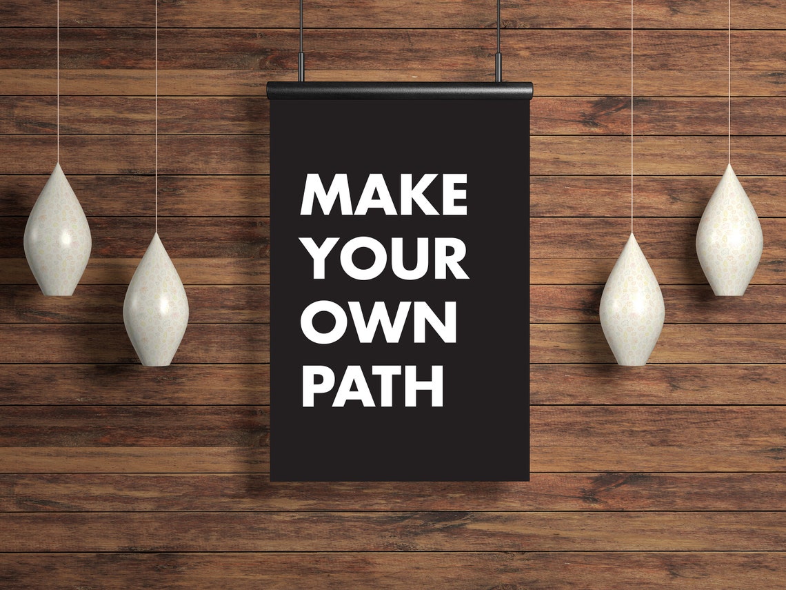 Make Your Own Path Graphic Designer Quote DIGITAL DOWNLOAD Poster ...