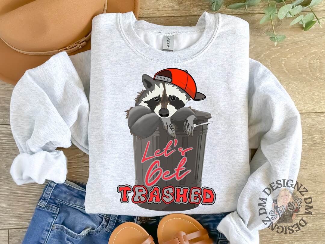 Let's Get Trashed - Digital Download, Png File - Etsy