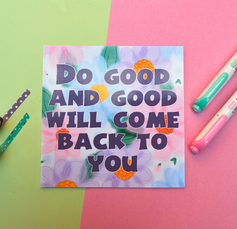 Do Good and Good Will Come Back to You Art Print - Etsy