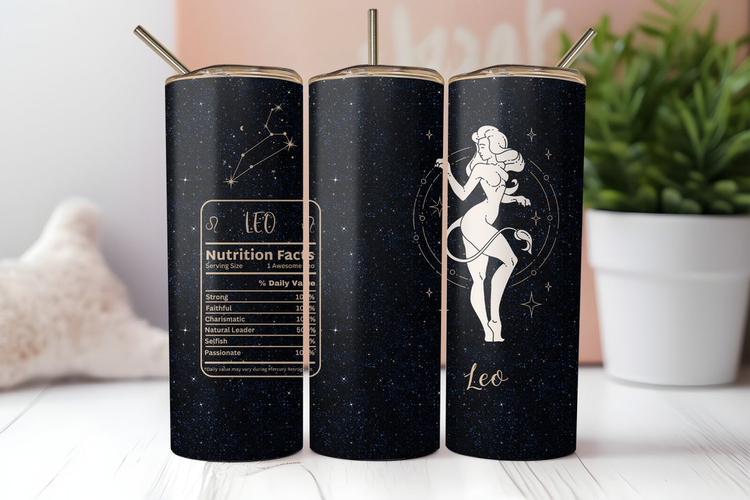 Leo Zodiac Tumbler Wrap, Nutritional Facts Seamless Glitter 20oz Skinny ...