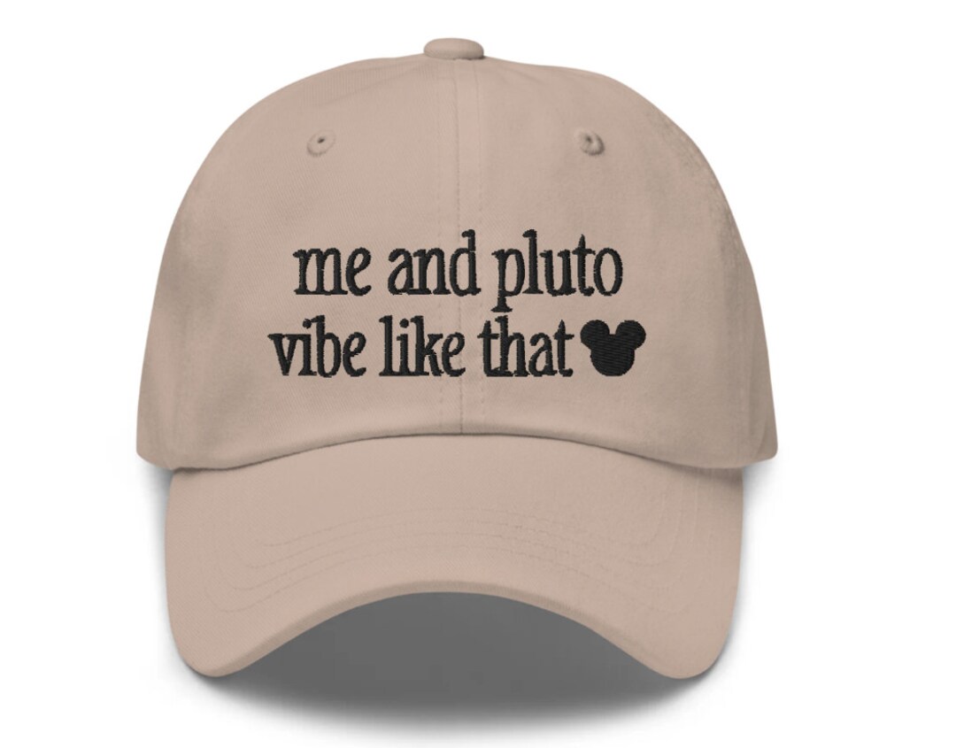 Me and Pluto Vibe Like That Karma Hat Embroidered Hat Relaxed dad Hat ...