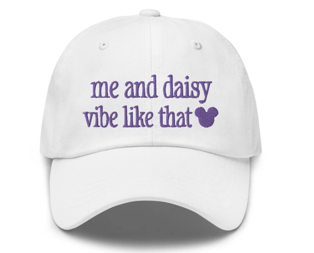 Me and Daisy Vibe Like That - Karma Hat - Embroidered Hat - Relaxed ...
