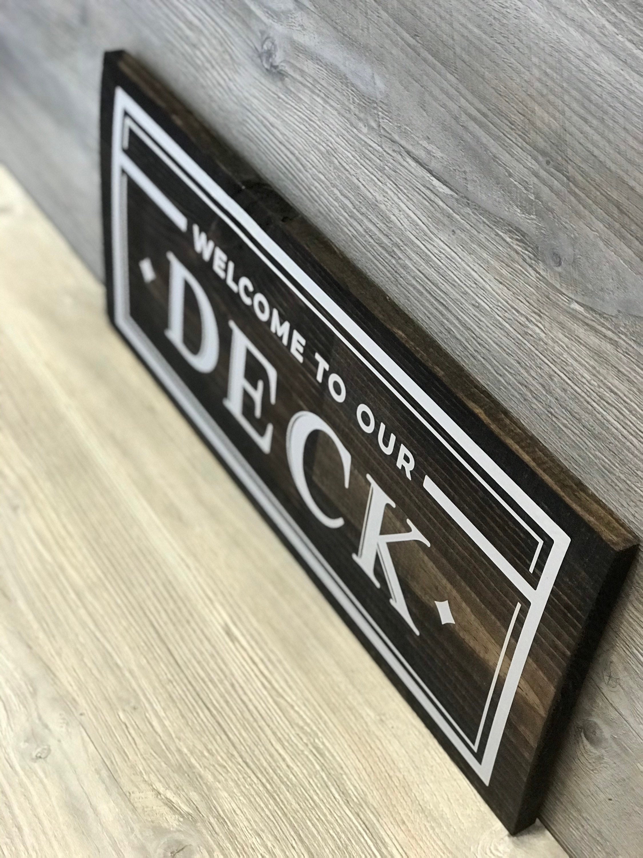 Welcome to Our Deck Sign Deck Sign Welcome Sign Outdoor - Etsy