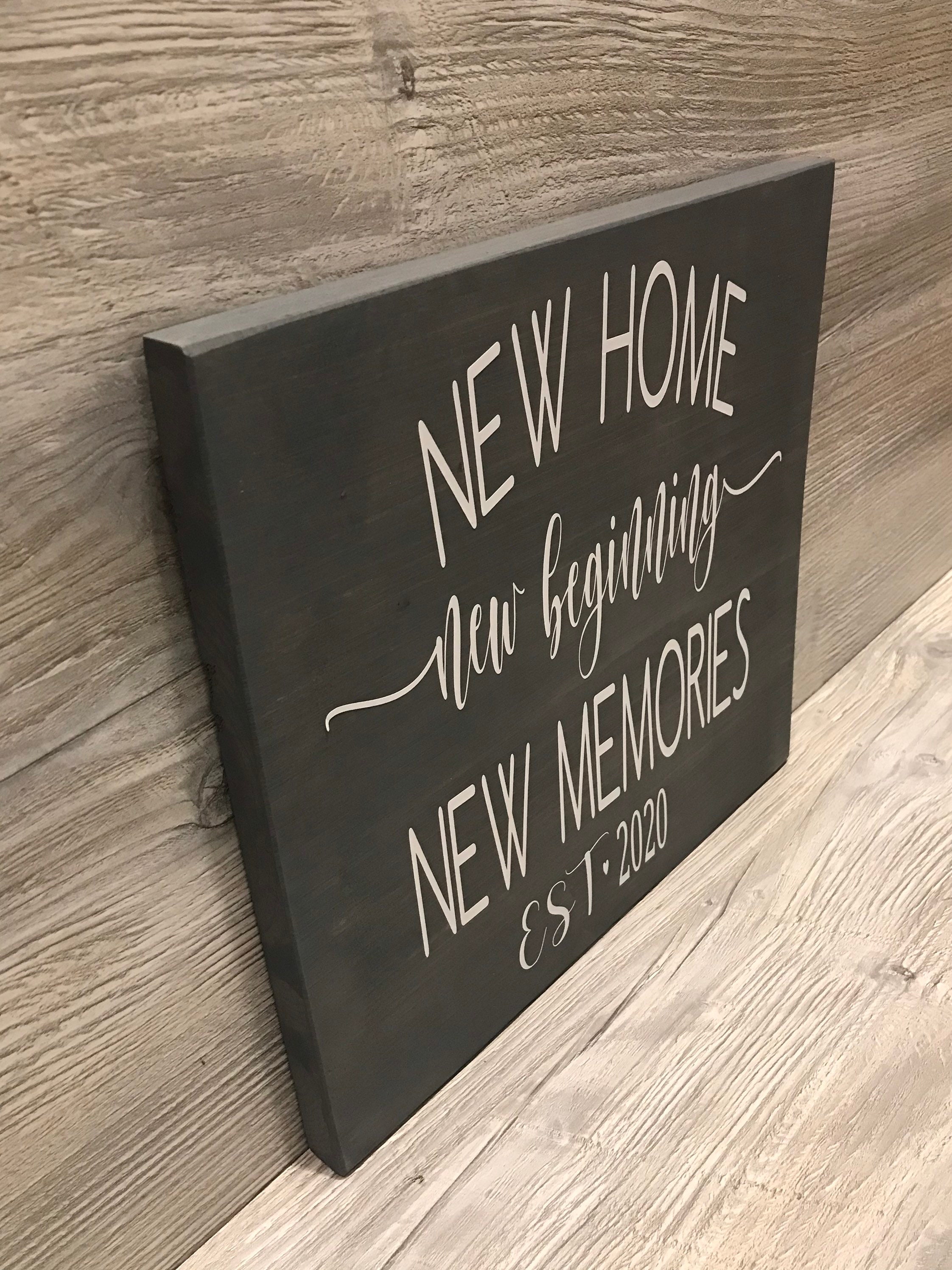 New Home New Beginning New Memories L Established Sign L New Home Sign ...