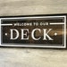 Welcome to Our Deck Sign| Deck Sign| Welcome Sign| Outdoor Sign ...