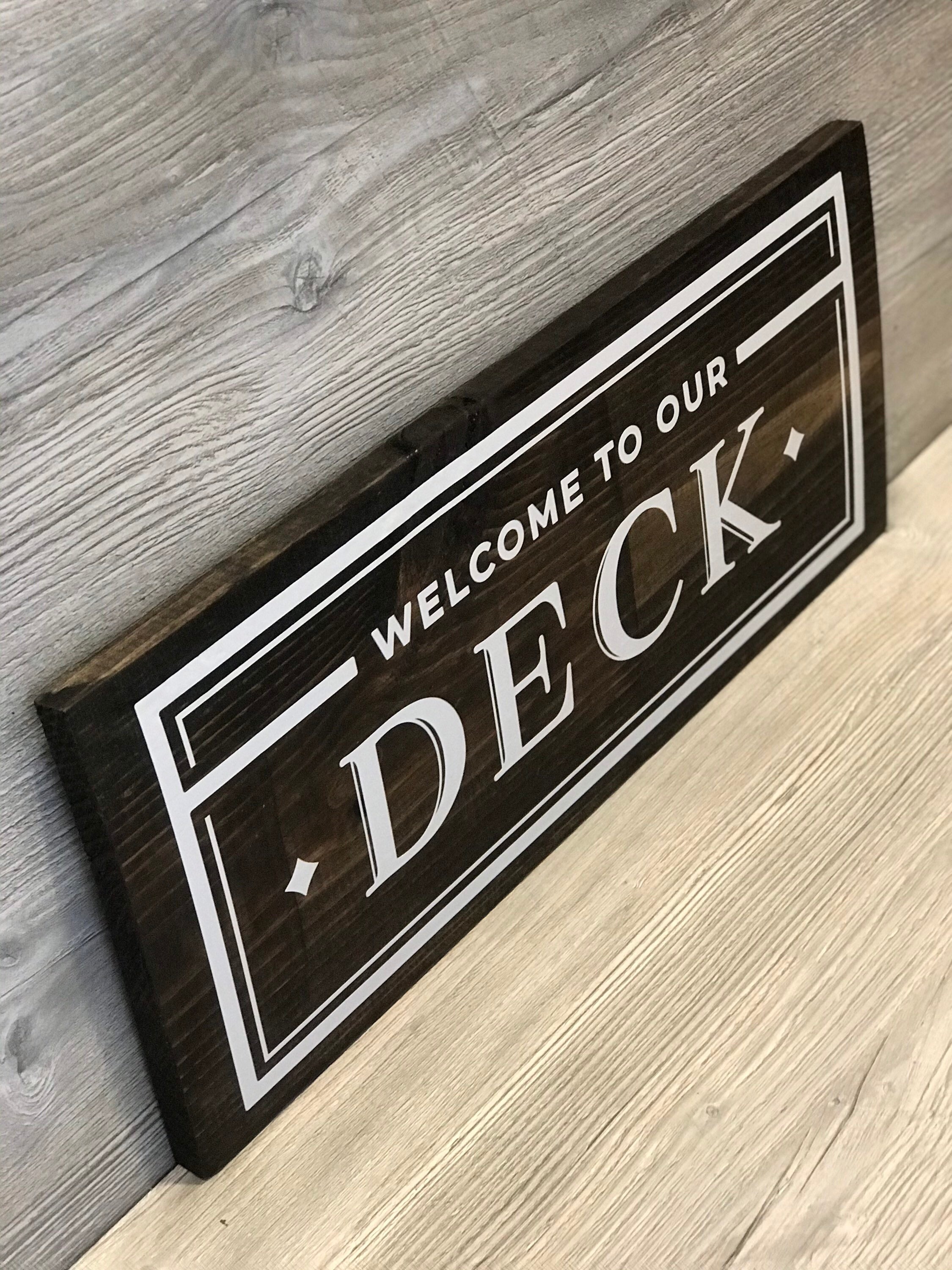 Welcome to Our Deck Sign Deck Sign Welcome Sign Outdoor Sign Outdoor ...