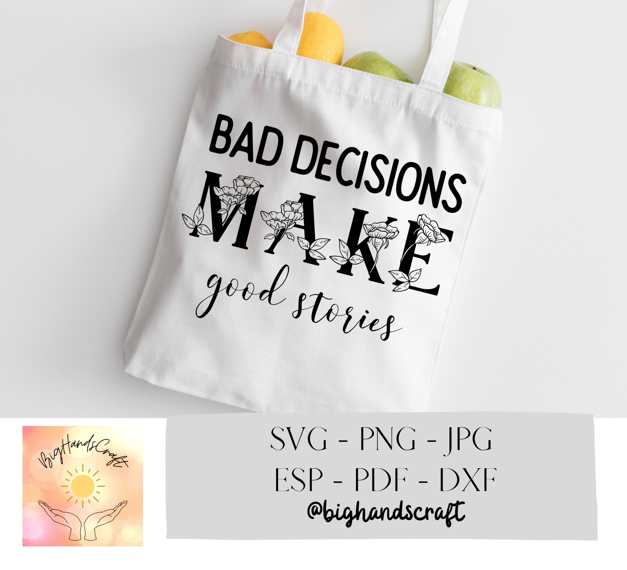 Bad Decisions Make Good Stories Svg Funny Quote Svg Bad - Etsy
