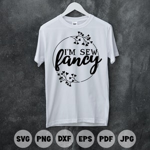 I'm Sew Fancy Svg, Sewing Room Decor, Gift for Sewist, Sewing Machine ...