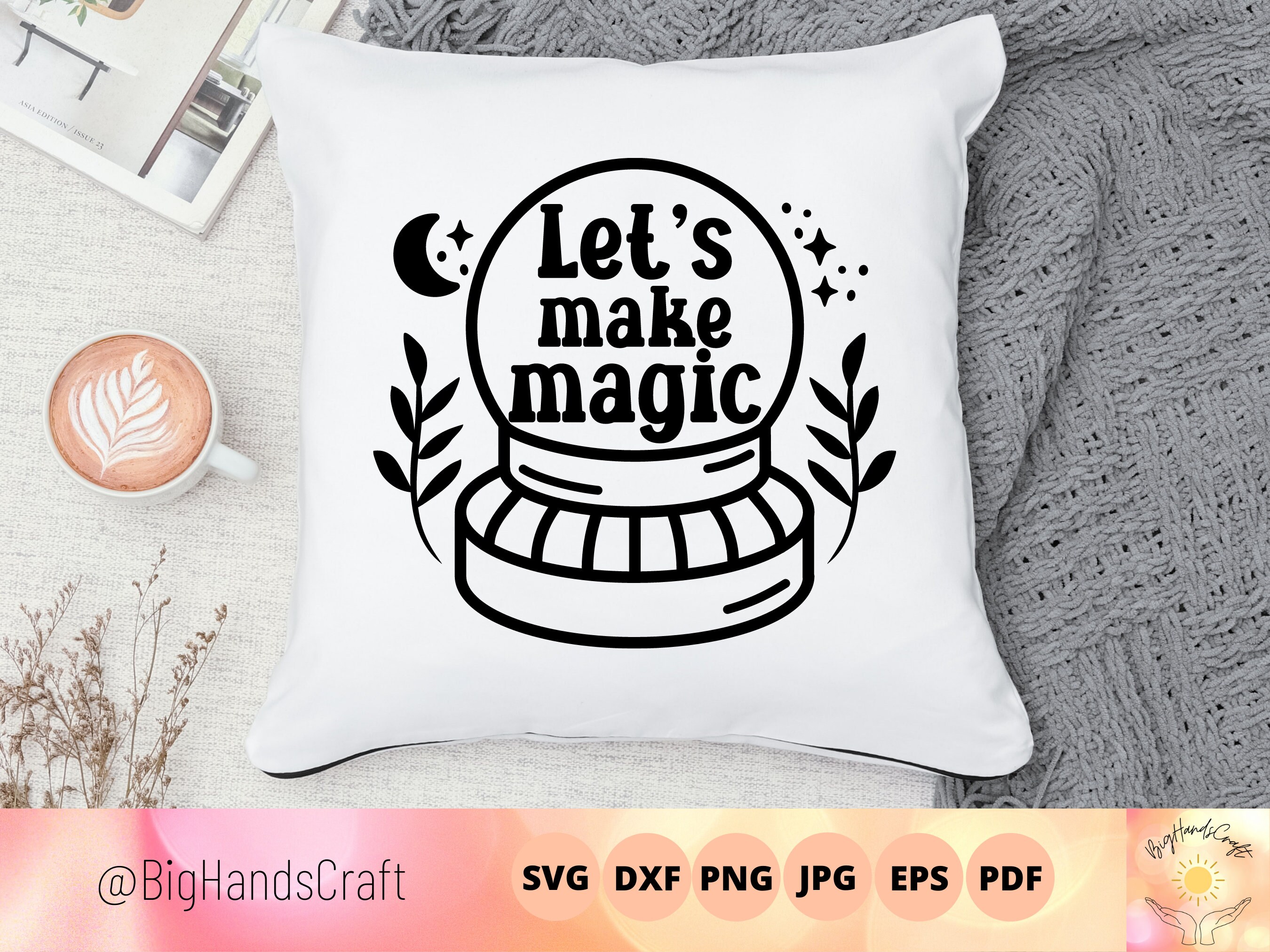 Let's Make Magic Svg, Crystal Ball Cut File, Boho Magic Cut File ...