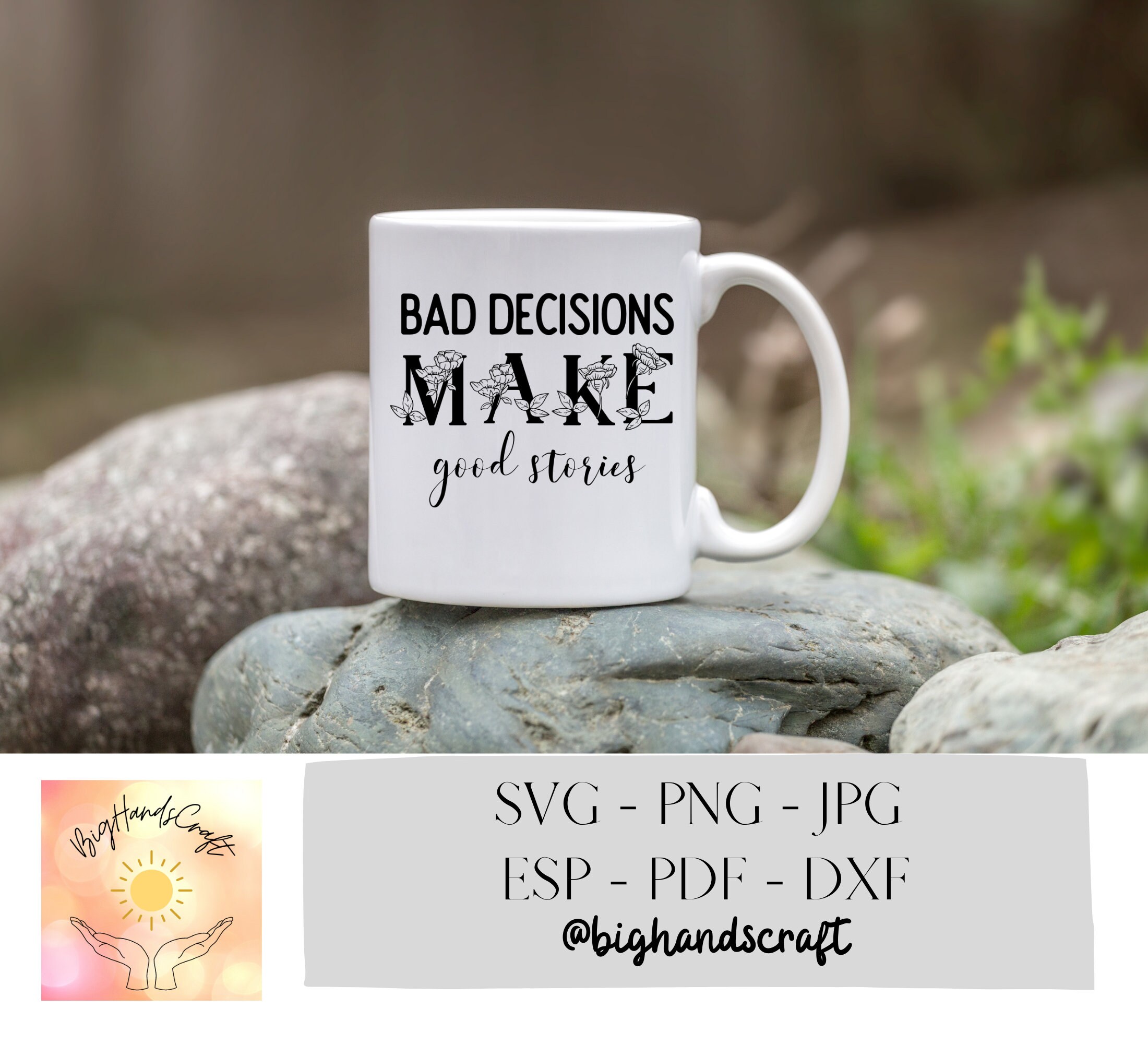 Bad Decisions Make Good Stories Svg Funny Quote Svg Bad - Etsy