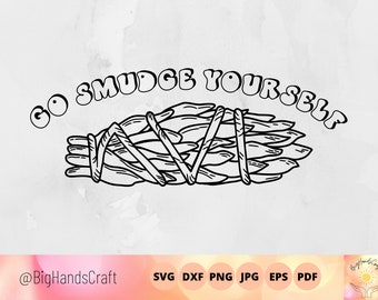Go Smudge Yourself Svg - Etsy