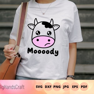 Moody Svg Mood Swings Shirt Cute Kawaii Cow Svg Mooo Cow - Etsy