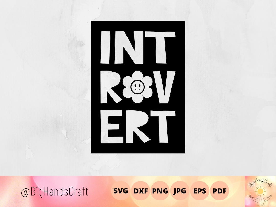 Introvert Svg, Introvert Hippie Cut File, Anti Social Svg, Sarcasm Svg ...