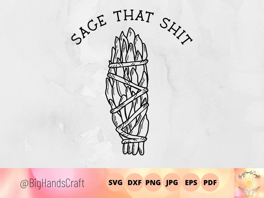 Sage That Shit Svg, Witch Quote Cut File, Witchy Clipart, Pagan, Yoga ...