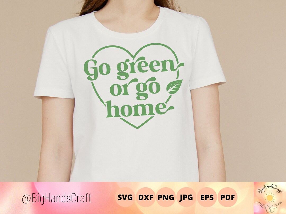 Go Green or Go Home, Earth Day Printable, Stop Climate Change ...