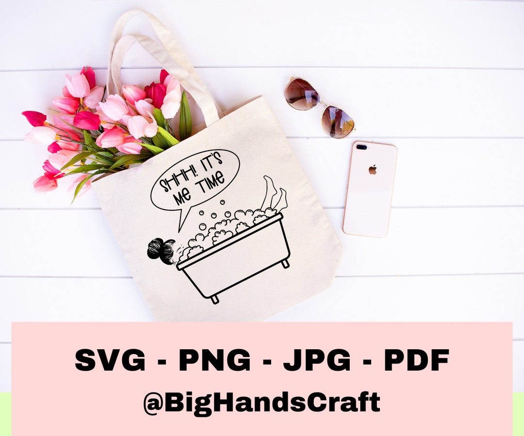 Me Time Svg, Self Love Gift, Gift for Girlfriend, Bath Tub Time, Mama ...