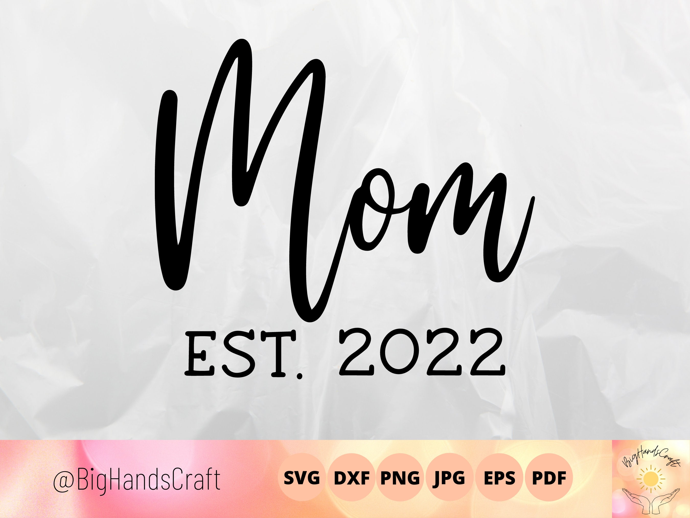Mom Est. 2022 Svg Baby Announcement Cutfile for Cricut - Etsy