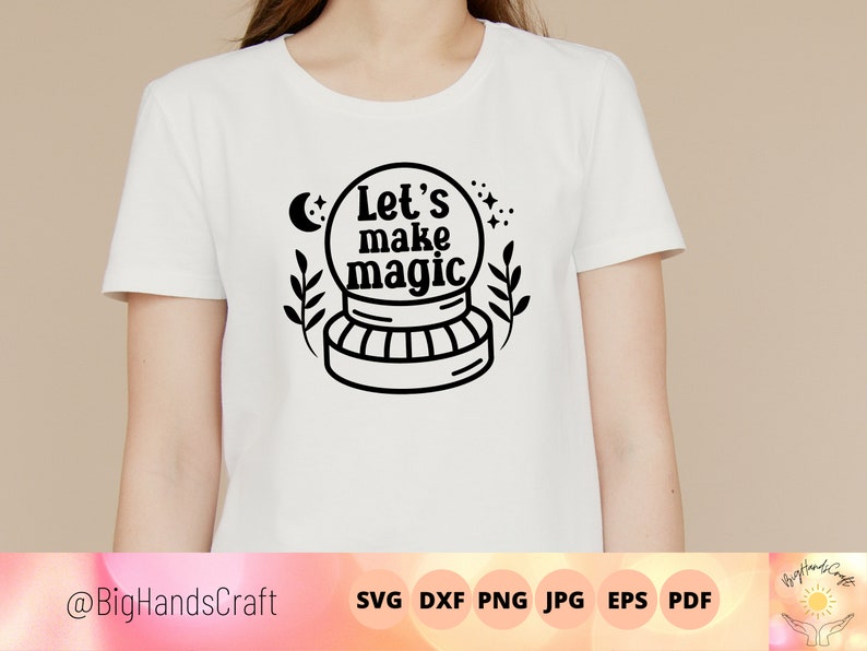 Let's Make Magic Svg, Crystal Ball Cut File, Boho Magic Cut File ...