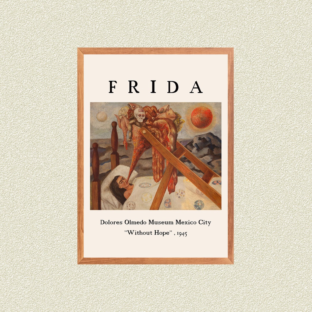 Frida Kahlo Poster , Exhibition Poster , Without Hope Print , Kahlo ...