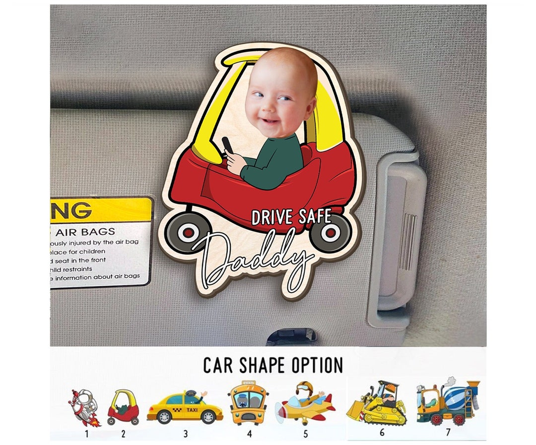 FREE DEMO Drive Safe Daddy Gift, Custom Baby Face Photo Car Visor Clip ...