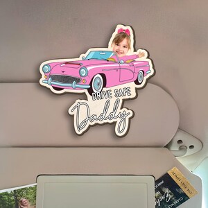 FREE DEMO Drive Safe Daddy Gift, Custom Baby Face Photo Car Visor Clip ...