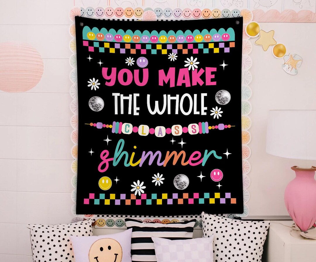 Classroom Tapestry, Teacher Classroom Banner, You Make the Whole Class ...