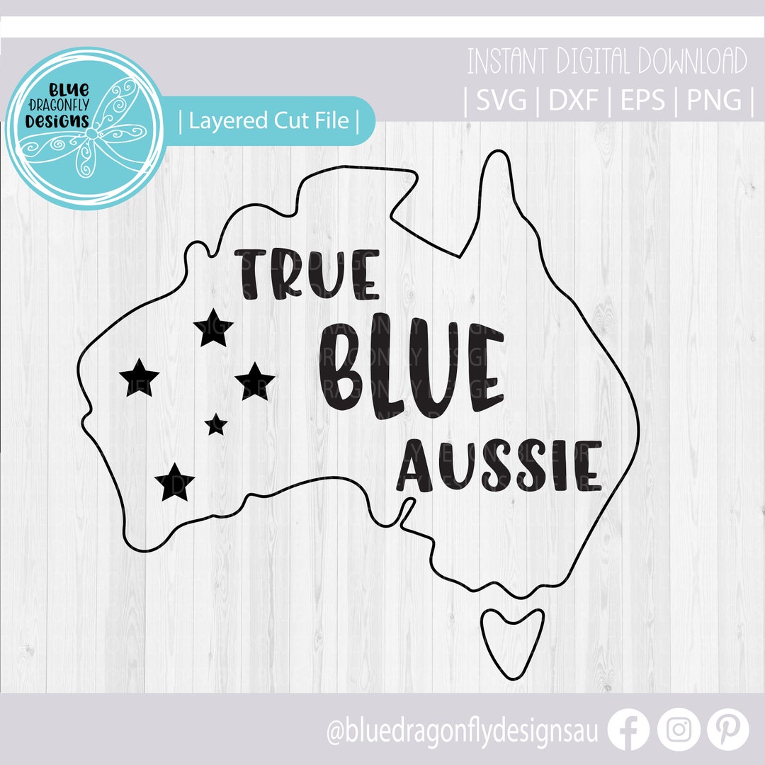 True Blue Aussie SVG - Aussie SVG - Australian SVG - Australia Day Svg ...