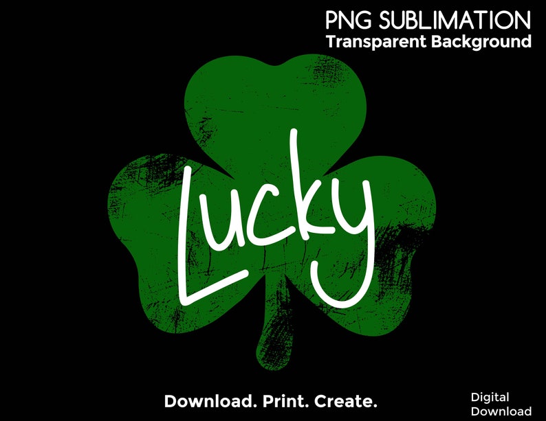 Lucky Shamrock PNG Sublimation Design St Patricks Day Transparent ...