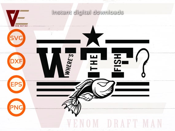 WTF Where's the Fish Svg Funny Fishing Svg Fishing SVG | Etsy