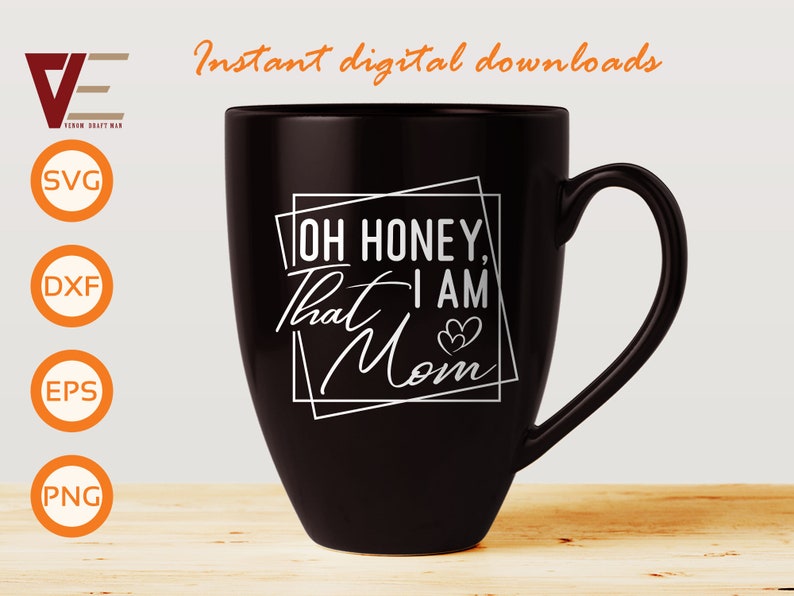 Oh Honey I Am That Mom Svg Funny Mom Svg Mom Life Svg Etsy Canada