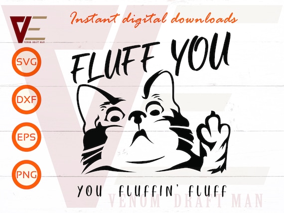 Fluff You You Fluffin' Fluff Svgcat Middle Finger Svg - Etsy