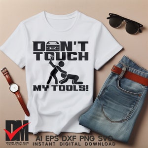 Don't Touch My Tools Svg, Mechanic Svg, Funny Toolbox Vinyl Decal ...