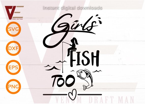 Girls Fish Too Svg Girls Fishing Svg Summer Svg Vacation | Etsy