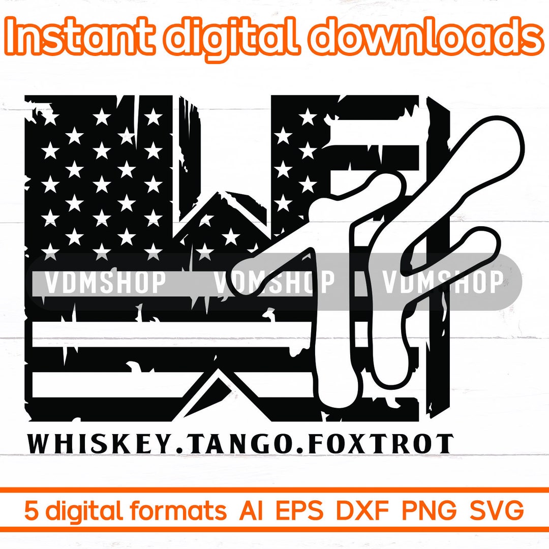 WTF Whiskey Tango Foxtrot SVG, Distressed American Flag Decal Design ...