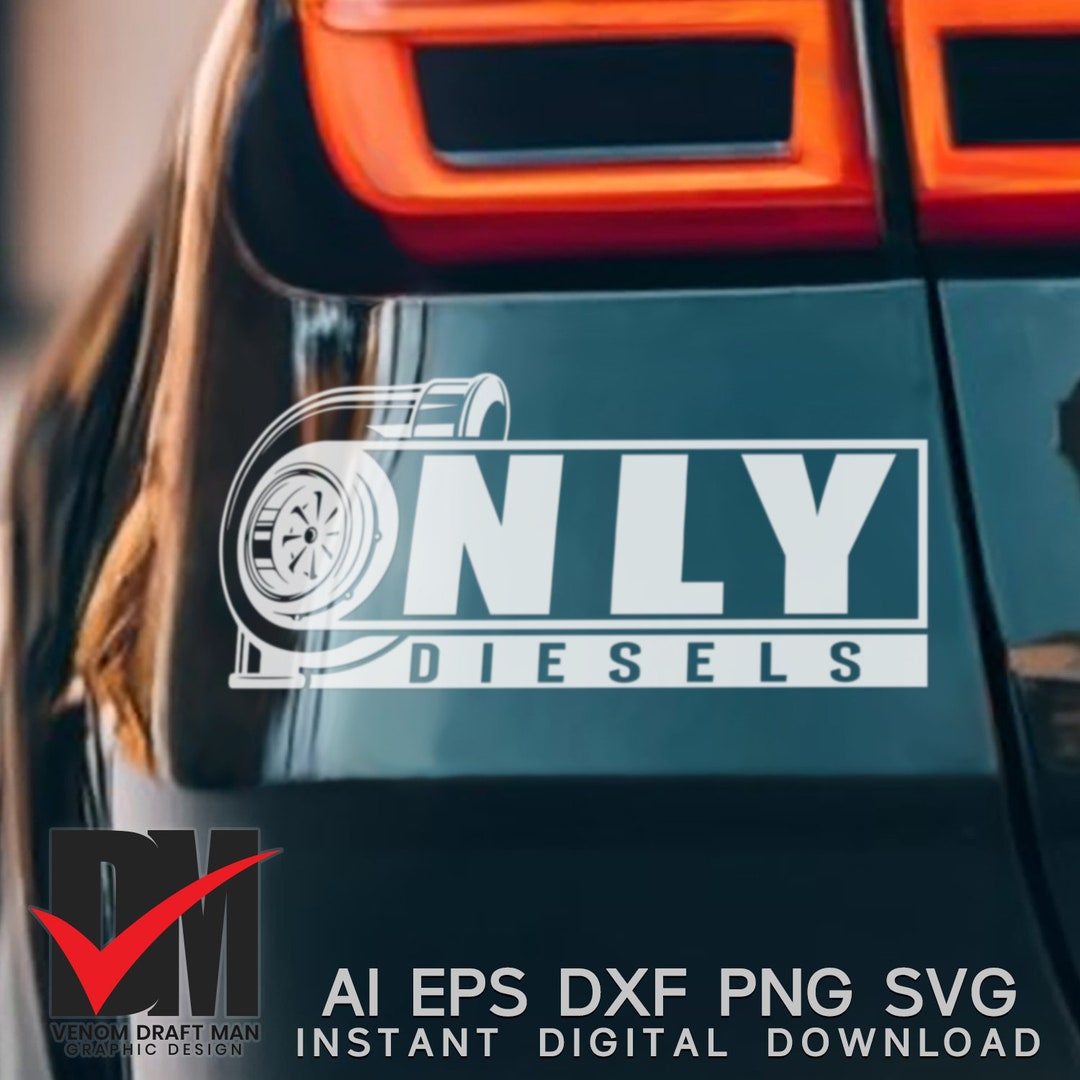 Only Diesels Svg, Turbo Charger Svg, Diesel Mechanic Svg, Car Vinyl ...