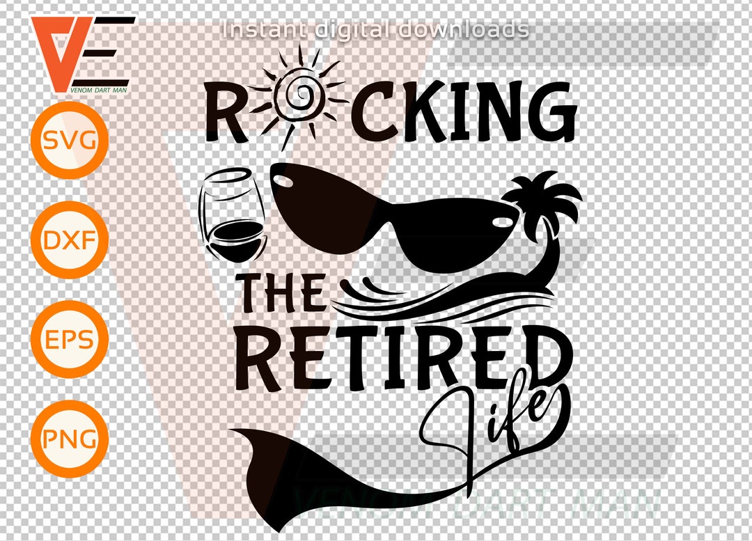 Rocking the Retired Life Svg, Retirement Svg, Retired Svg Laser Cut ...