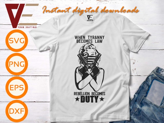 When Tyranny Becomes Law SVG We the People SVG 2nd Amendment - Etsy