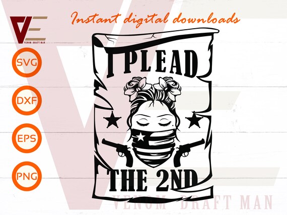I Plead The 2nd Svg Support The Second Amendment SVG Files | Etsy